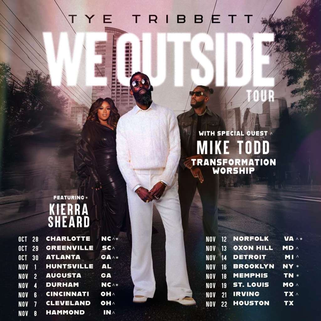 Tye Tribbett We Outside Tour 2025 Dates, Tickets & Lineup
